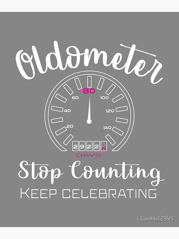 "Top Funny Oldometer 80th Birthday Gift Design White" Poster by ...