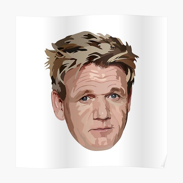 Gordon Ramsay Posters | Redbubble