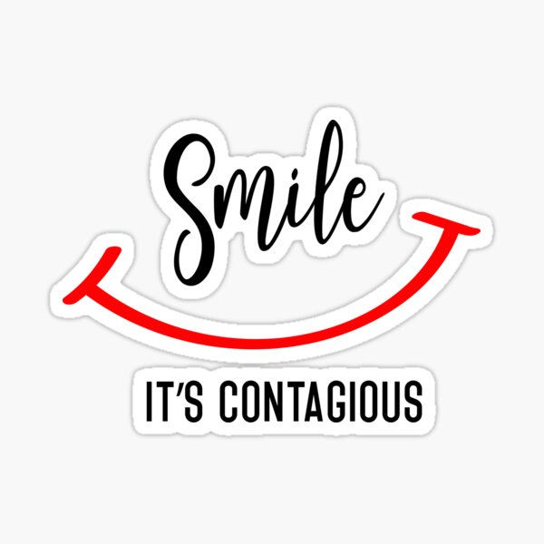 "Smile it's contagious" Sticker by PGFDesigns | Redbubble
