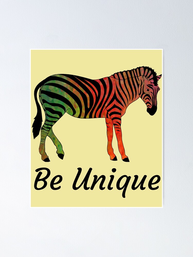 "Be Unique Zebra" Poster by mairebertnick | Redbubble