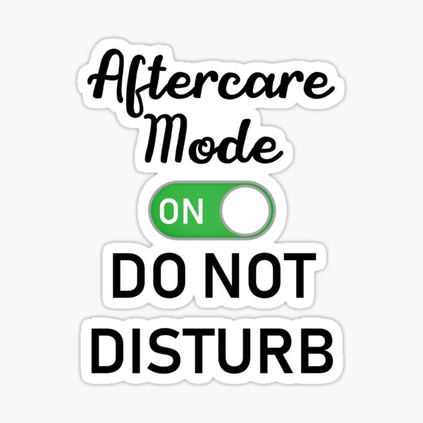 "Aftercare Do Not Disturb" Sticker for Sale by SmokeAndSomno | Redbubble
