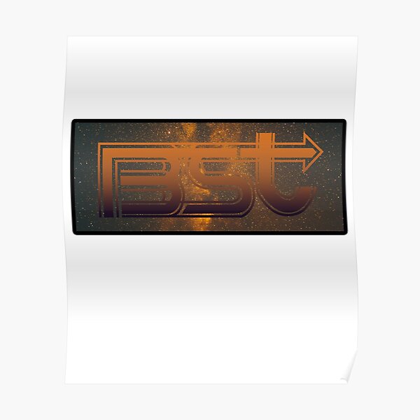 "BST logo" Poster for Sale by DomiNick90 | Redbubble
