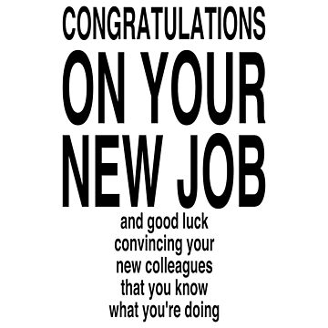"Congratulations On Your New Job funny card" Greeting Card for Sale by ...