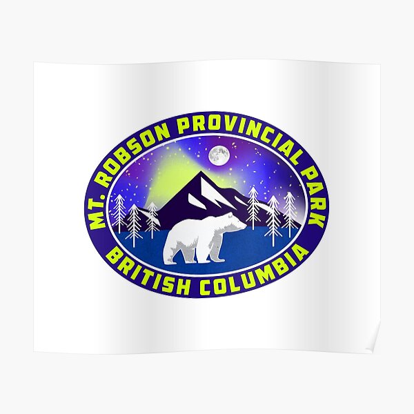 "Mount Robson Provincial Park British Columbia Canada Bear " Poster by ...