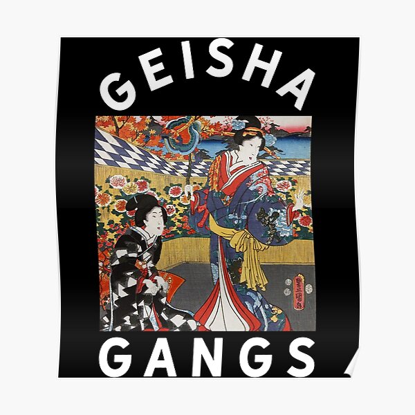 "Geisha Gangs" Poster by bad-blanche | Redbubble