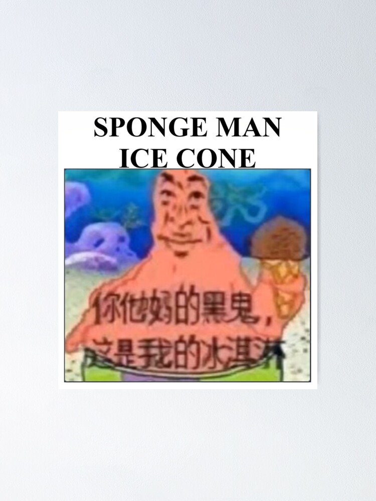"Sponge man ice cone " Poster for Sale by nootclips | Redbubble