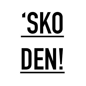 SKO DEN!" Sticker for Sale by Shash117 | Redbubble