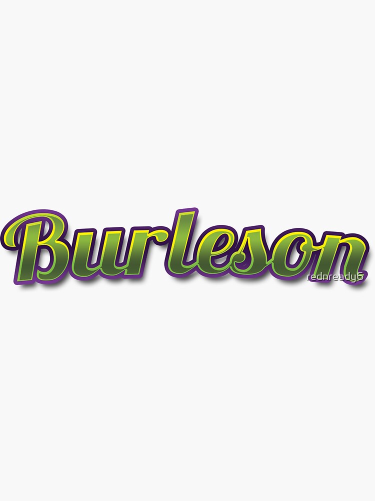 "Burleson" Sticker for Sale by rednready6 | Redbubble