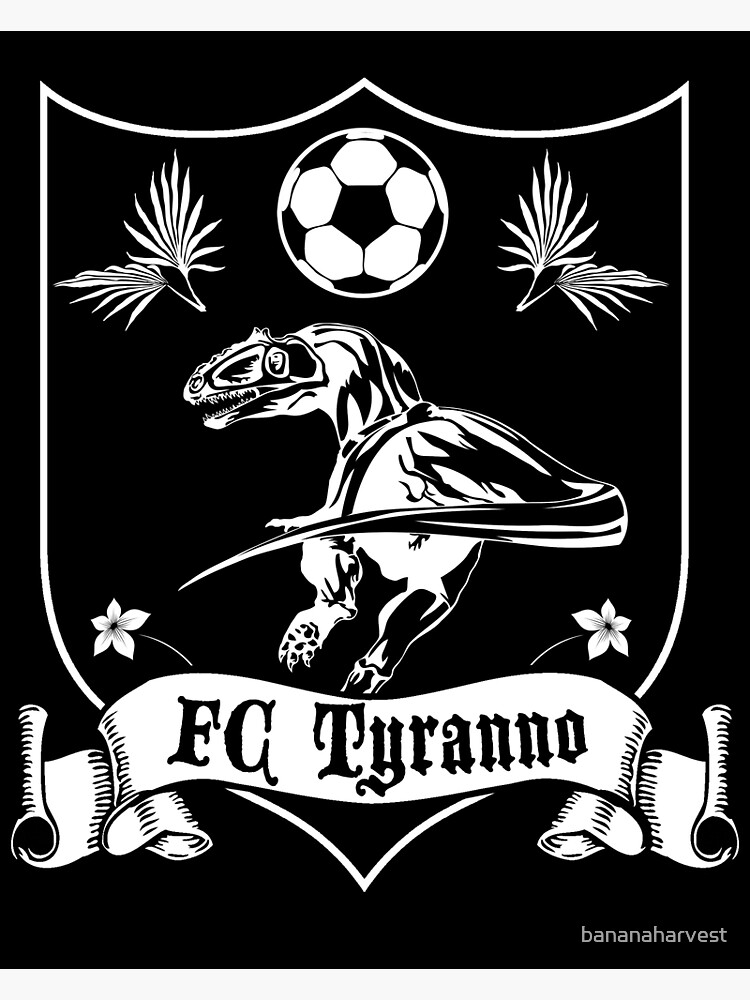"FC. Tyranno T-Rex football club" Poster by bananaharvest | Redbubble
