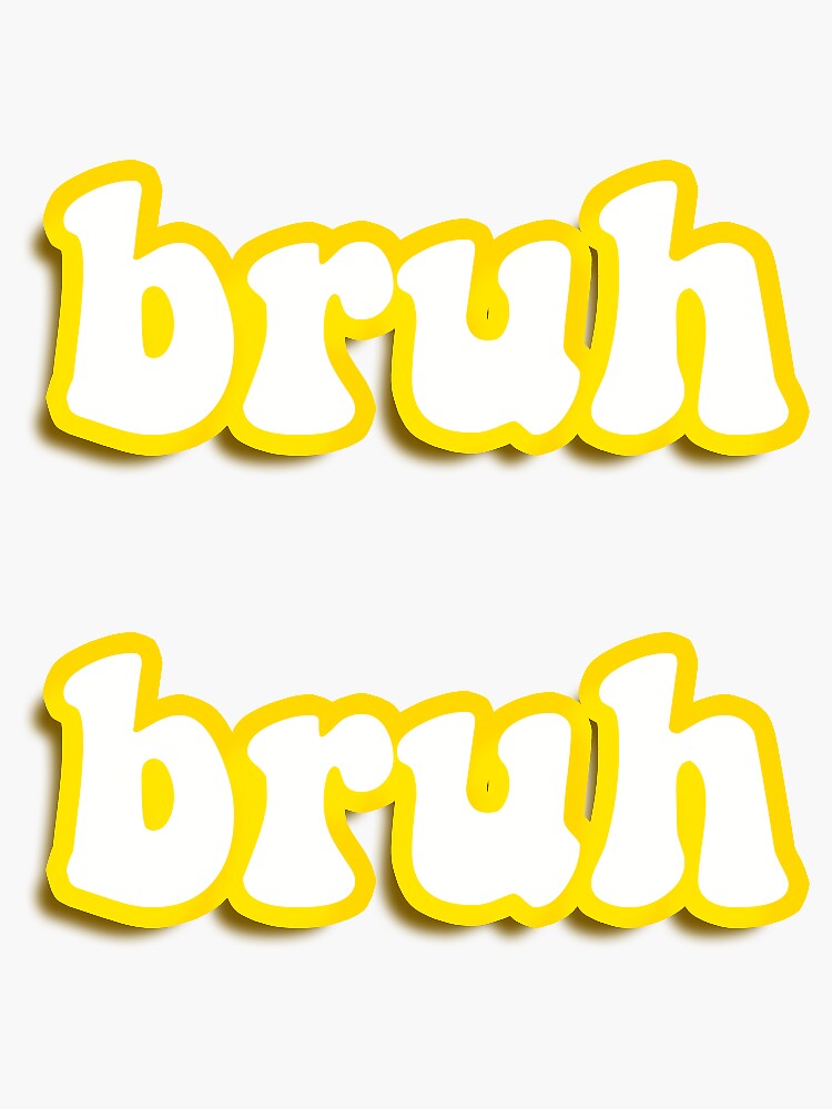 "bruh sticker 2 pack" Sticker by smackeyy | Redbubble