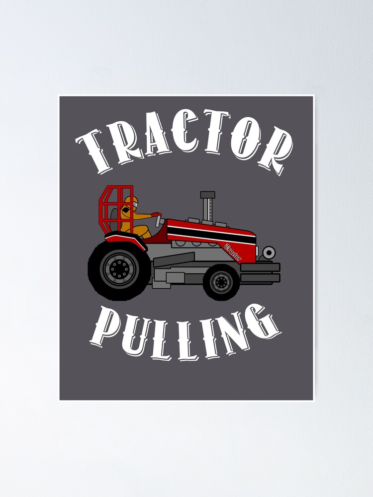 "Tractor Pulling Art | Funny Power Puller Design" Poster for Sale by ...