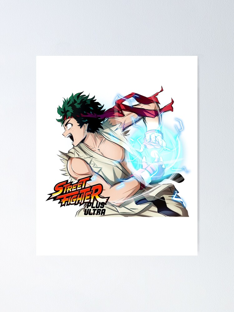 "Midoriya x Ryu/MHA x SF Crossover Art Extras" Poster by kellzallday30 ...