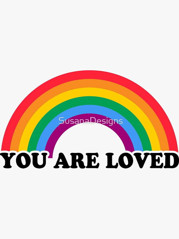 "Colorful Rainbow Flag You Are Loved Design" Sticker for Sale by ...