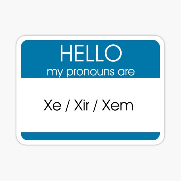 "Hello My Pronouns Are | Xe Xir Xem | Blue Version" Sticker by ...