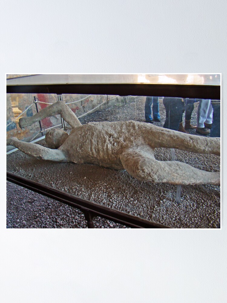 "Death Throes, Pompeii 79AD" Poster by EuropaPhoto | Redbubble