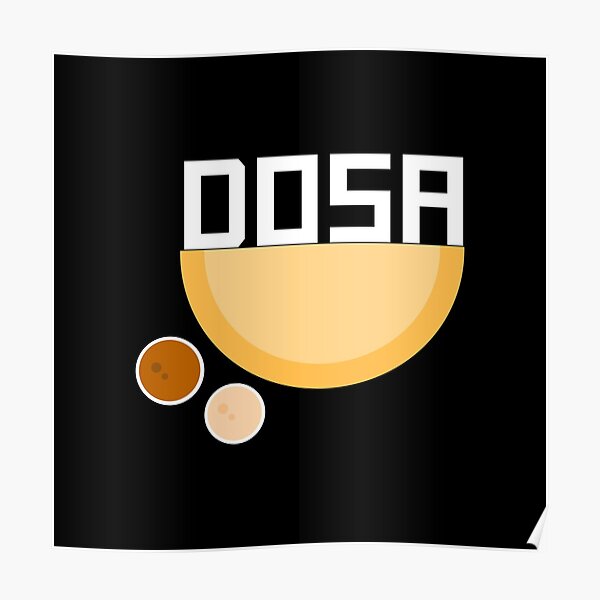 "DOSA" Poster by krishnesh | Redbubble