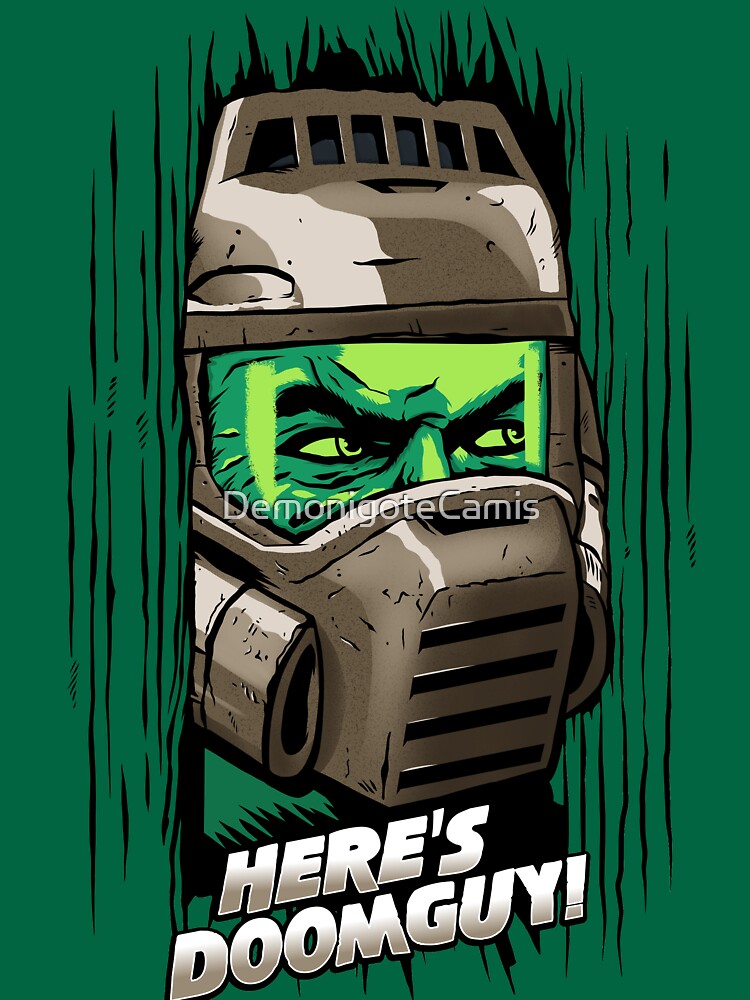 "Here's Doomguy!" T-shirt for Sale by DemonigoteCamis | Redbubble ...