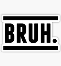 Bruh: Stickers | Redbubble