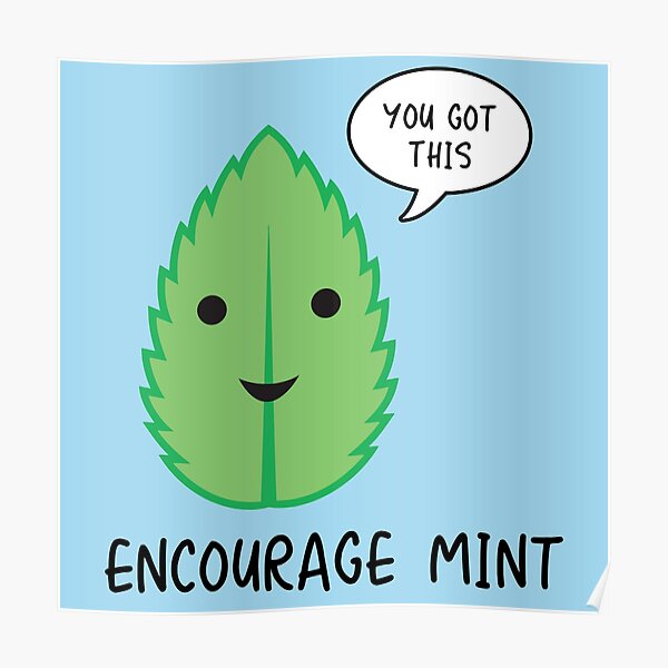 "Encourage Mint" Poster for Sale by PKHalford | Redbubble