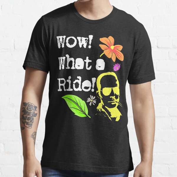 "Wow! What a Ride! Hunter S. Thompson" T-shirt by ctaylorscs ...