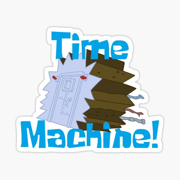 "SpongeBob's Time Machine (Text)" Sticker for Sale by 90sOE | Redbubble