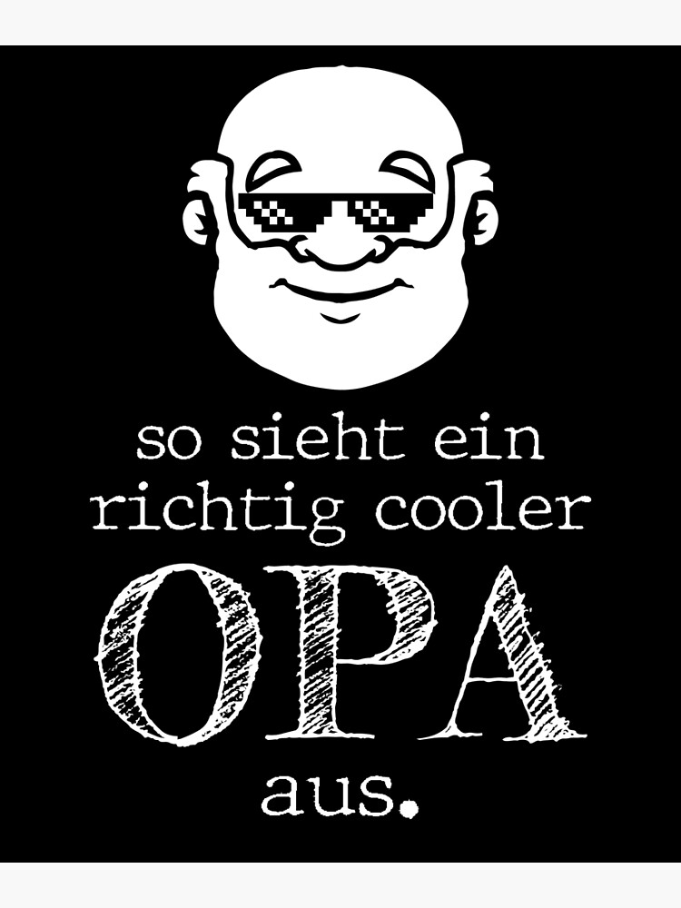 This Is What A Really Cool Grandpa Looks Like Poster By Jjeessye