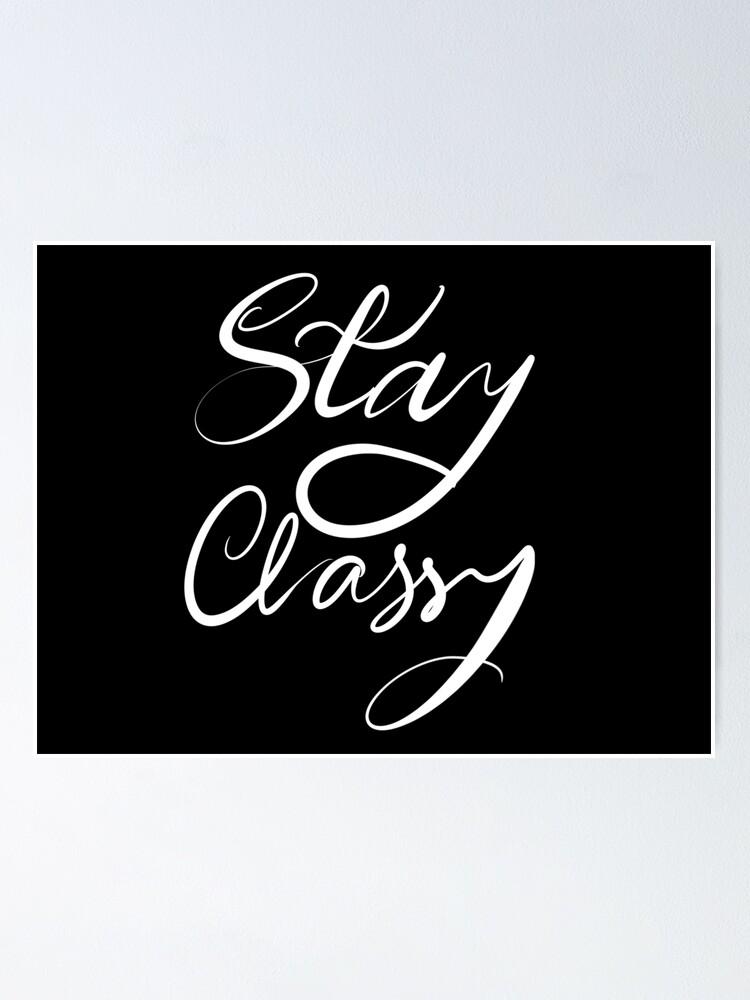 " Stay classy,rainbow logo calligraphy tshirt design " Poster for Sale ...