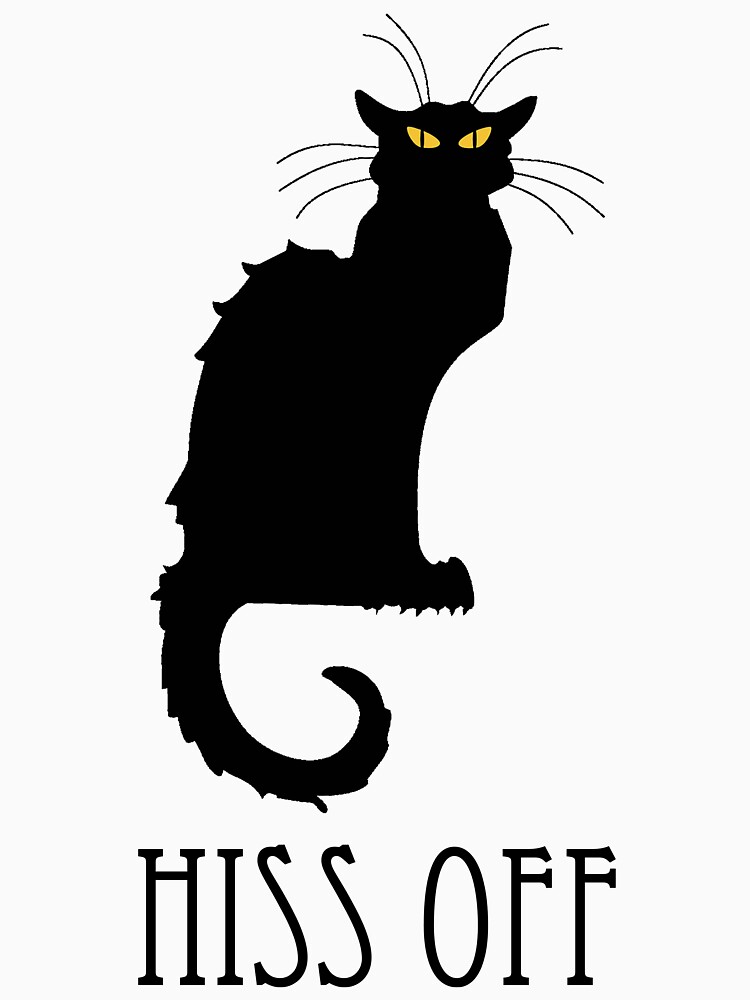"Hiss Off Piss Off Cat Funny Design" T-shirt by CroyleC | Redbubble ...