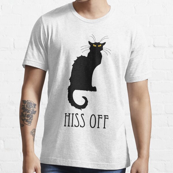 "Hiss Off Piss Off Cat Funny Design" T-shirt by CroyleC | Redbubble ...