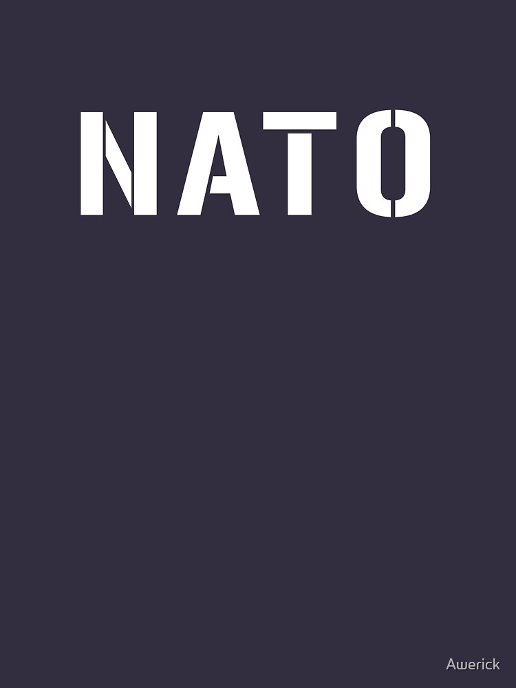 "NATO" T-shirt for Sale by Awerick | Redbubble | nato military t-shirts