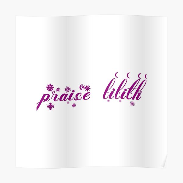 "CAOS Praise Lilith" Poster by enchantizzle | Redbubble