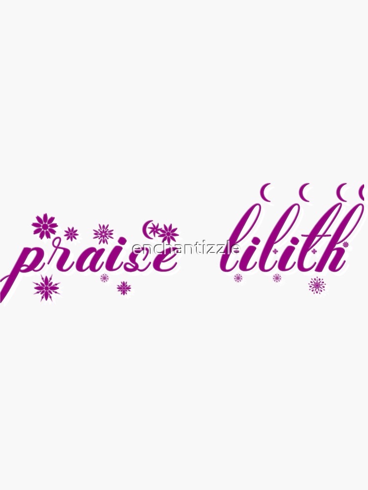 "CAOS Praise Lilith" Sticker for Sale by enchantizzle | Redbubble