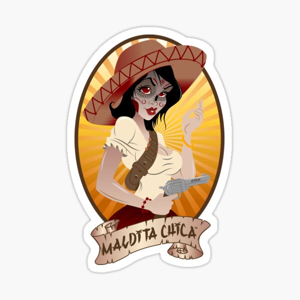 "MALDITA CHICA BANDITA" Sticker by caziman | Redbubble