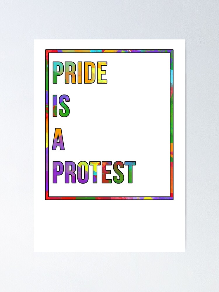 "Pride is a protest!" Poster for Sale by fingu | Redbubble