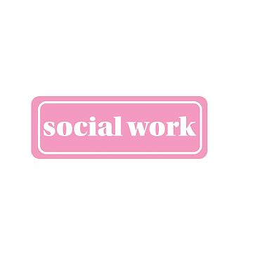 "Social Work" Sticker for Sale by gabbyyhorne | Redbubble