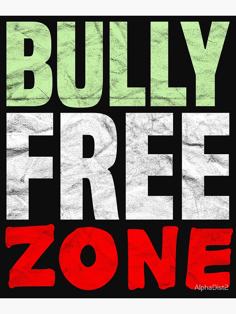 "Bully Free Zone Choose Kind " Poster for Sale by AlphaDist2 | Redbubble