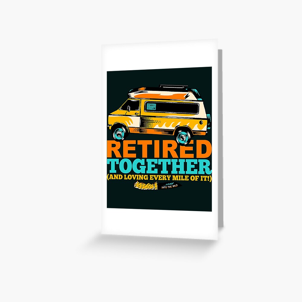 "RETIRED TOGETHER CAMPER CAR RV RETIRE CAMPING COUPLE" Greeting Card ...