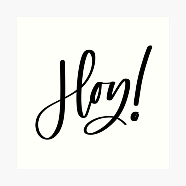 "Hoy! Filipino Pinoy Exclamation " Art Print by knrcalligraphy | Redbubble