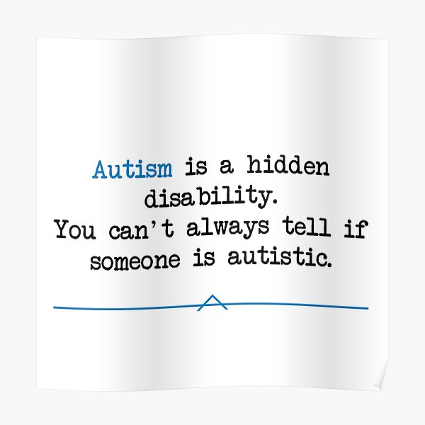 "Autism hidden disability." Poster for Sale by AutismHero | Redbubble