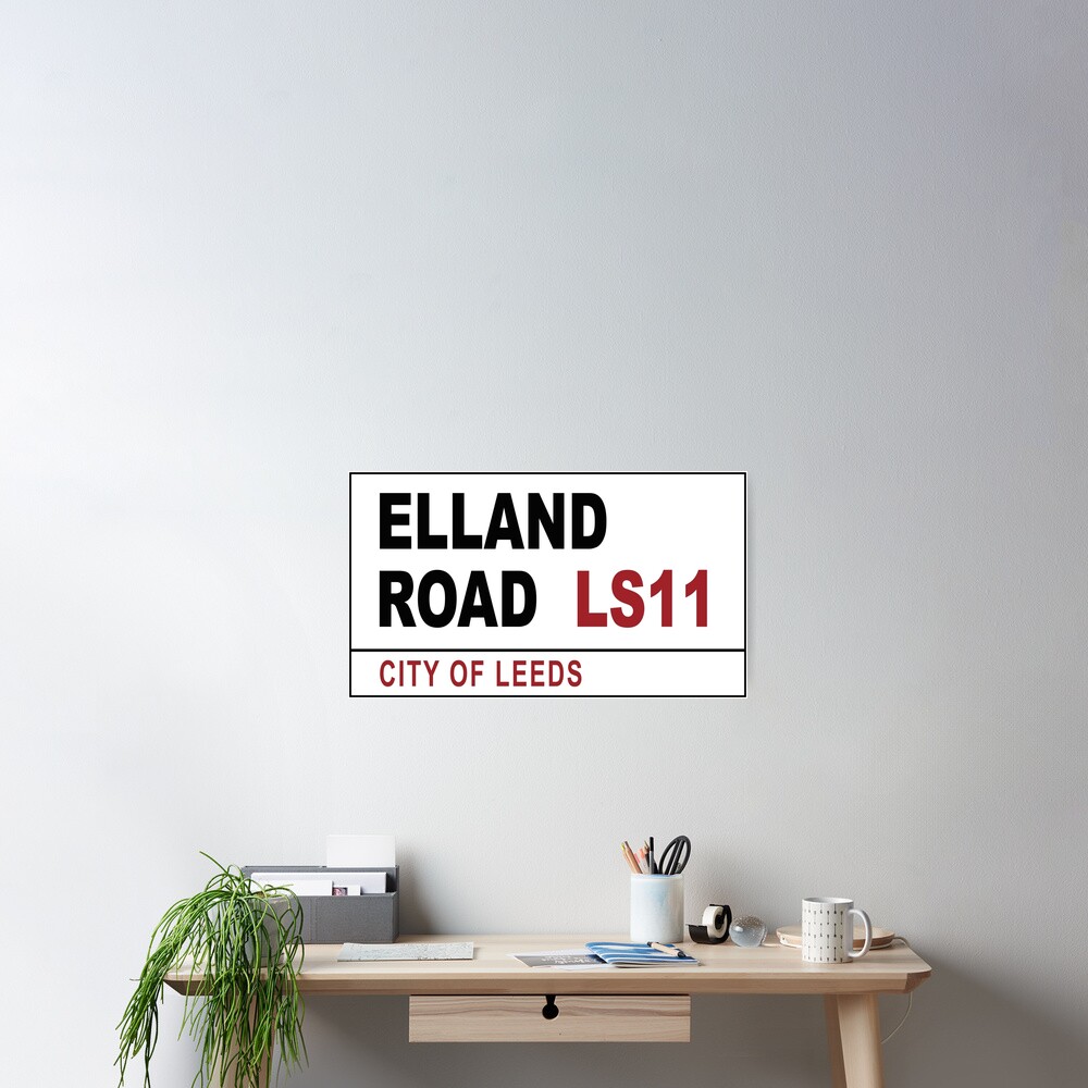"Elland Road Street Sign" Poster for Sale by rogue-design | Redbubble