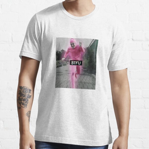 "PINK GUY - STFU" T-shirt by Newtz97 | Redbubble