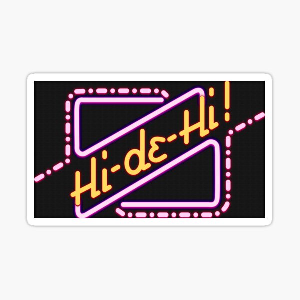"Hi-De-Hi!" Sticker for Sale by attractivedecoy | Redbubble