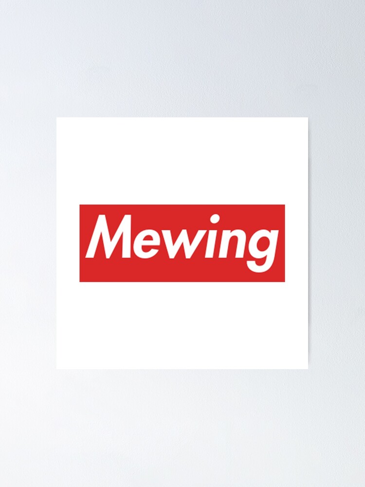 "Mewing " Poster for Sale by Geempah | Redbubble