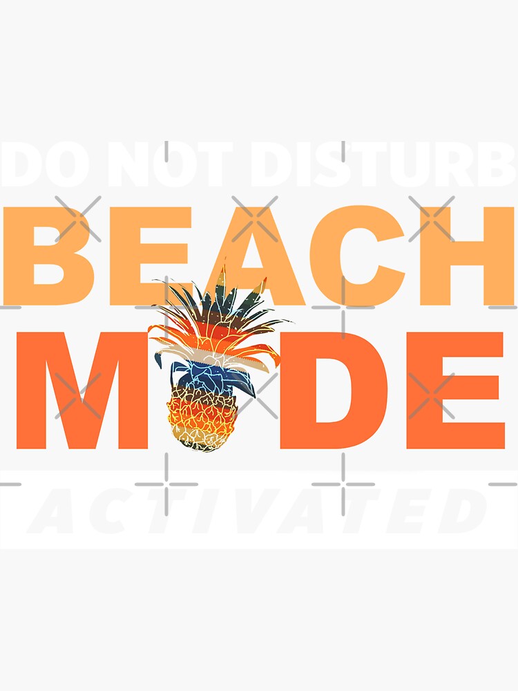 "Funny Do Not Disturb Beach Mode Activated Vacay" Sticker for Sale by ...