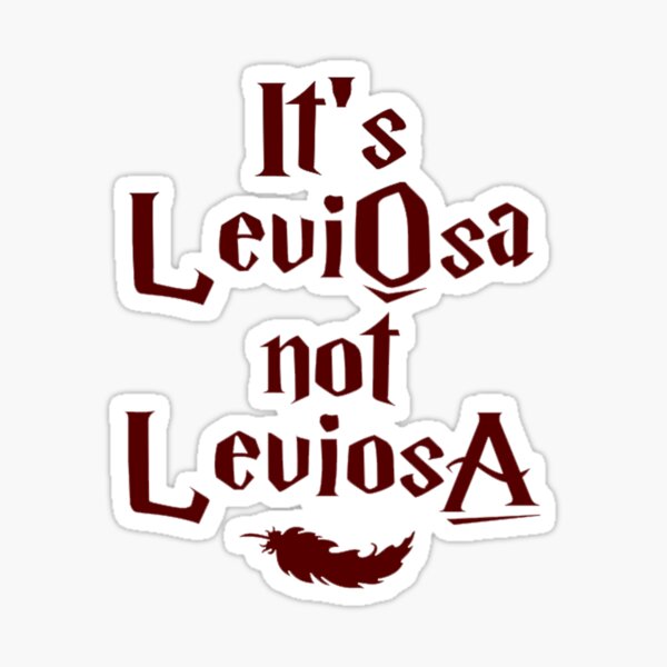 Its Leviosa Stickers | Redbubble