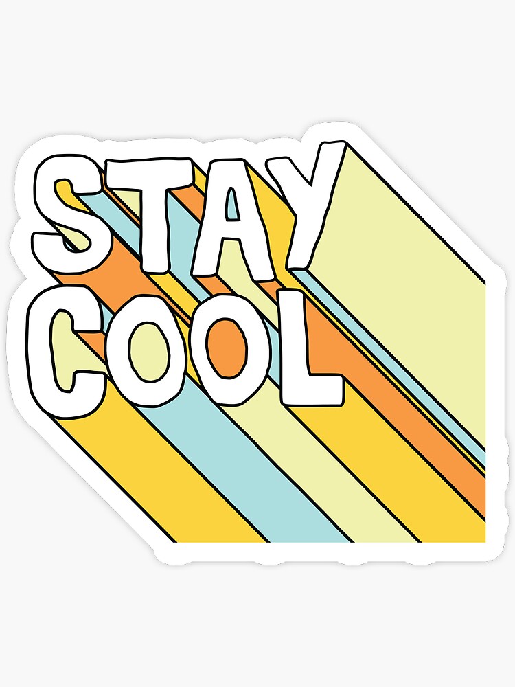 "Stay Cool" Sticker by Movielover1124 | Redbubble