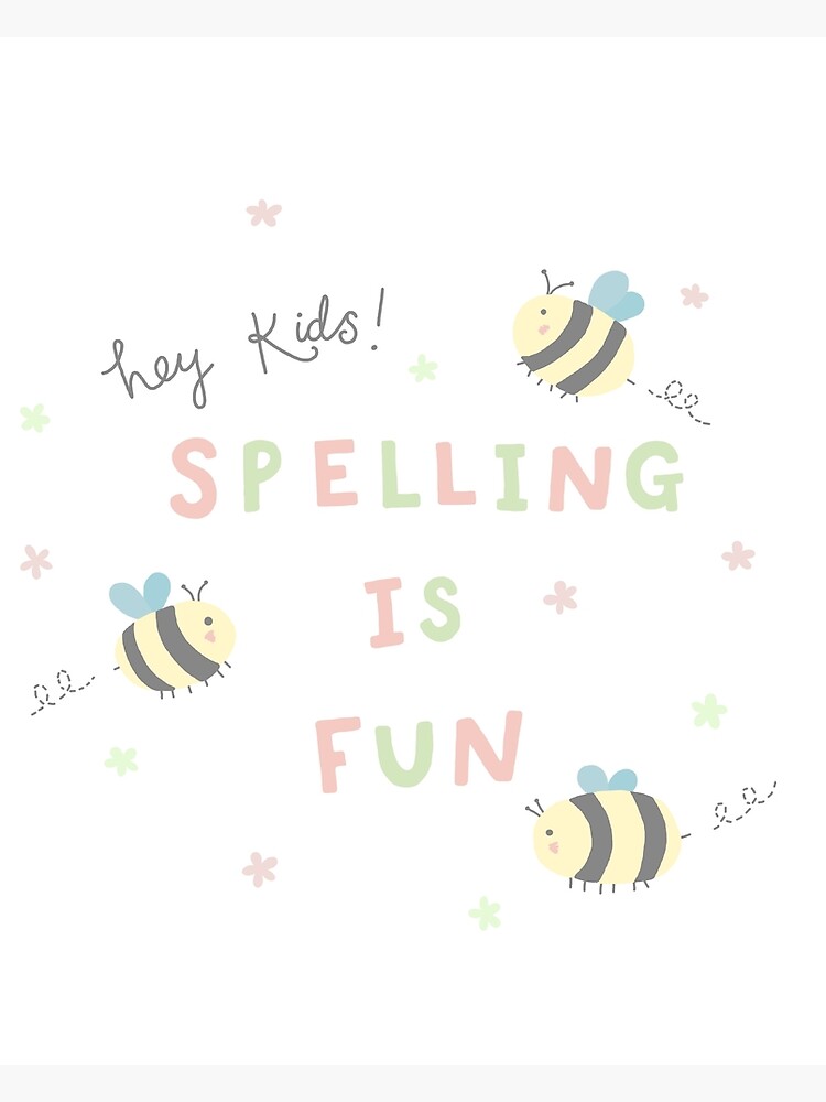 "Spelling Is Fun!" Poster by liter-arty | Redbubble