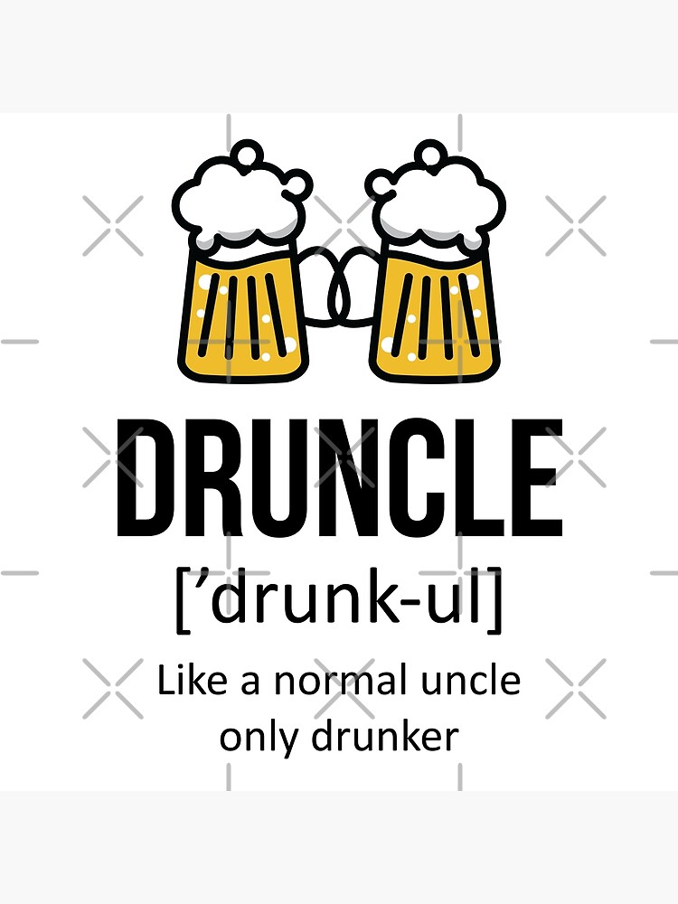 "Druncle" Poster by babyGnom | Redbubble
