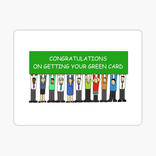 "Congratulations on Getting Your Green Card Cartoon People" Sticker for ...