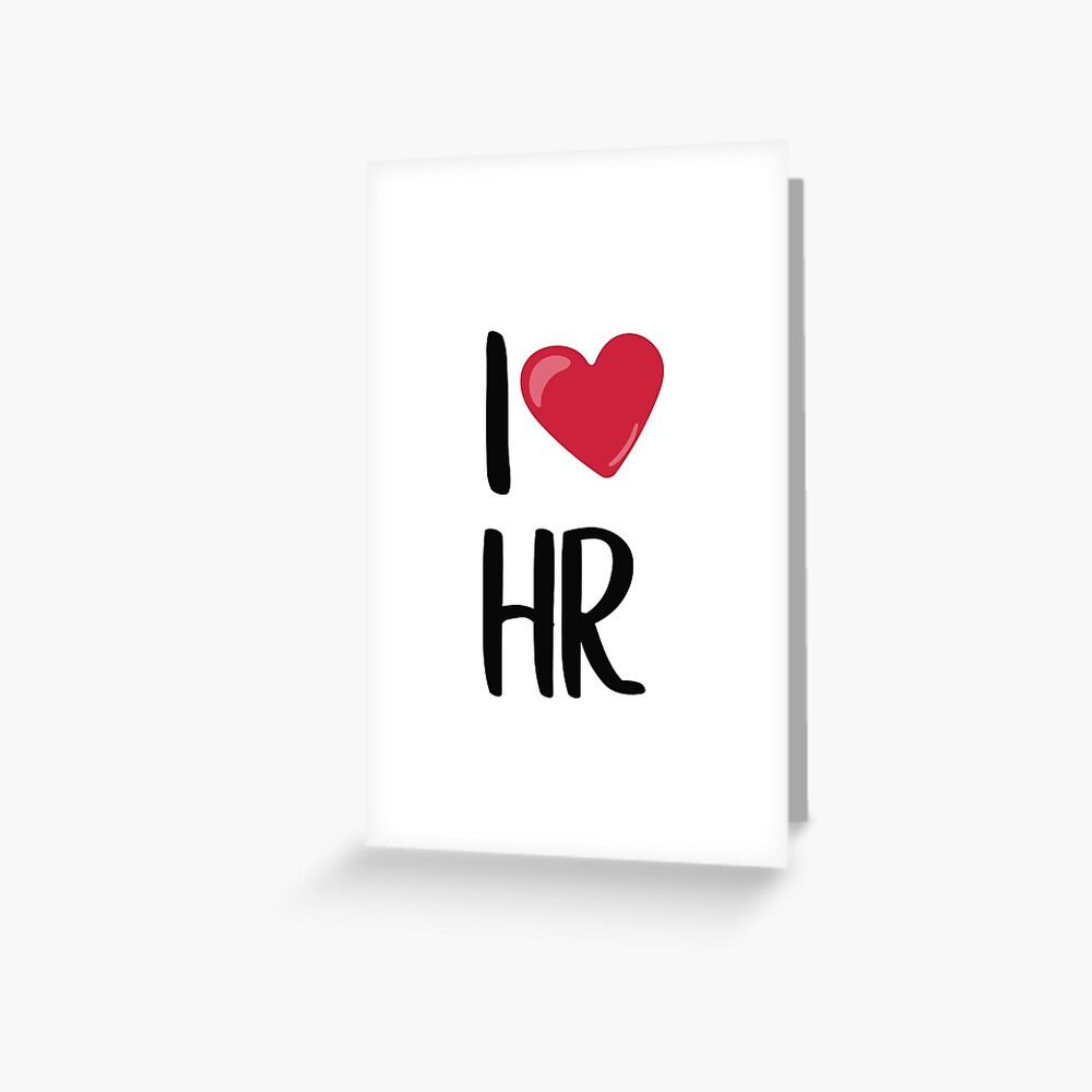 "I love HR Human Resources Heart" Greeting Card for Sale by ColorFlowArt | Redbubble